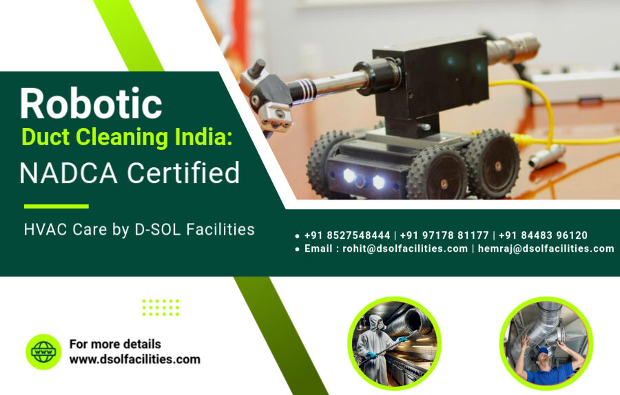 Robotic Duct Cleaning India NADCA Certified HVAC Care by D SOL Facilities